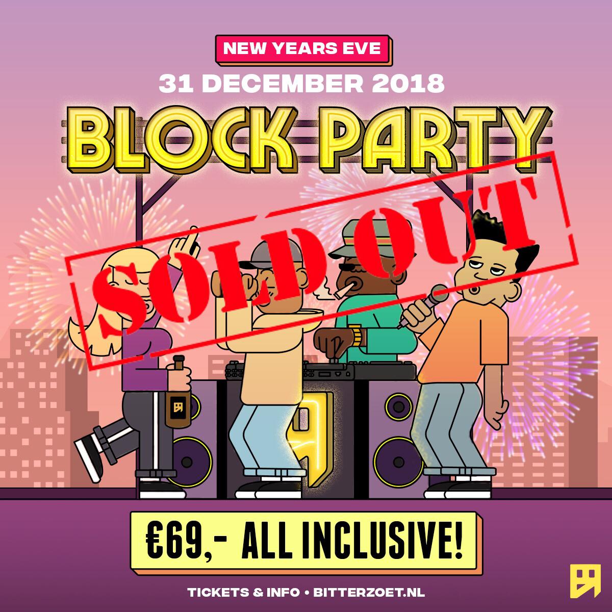 Sold out NYE Block Party x Bitterzoet · Bitterzoet