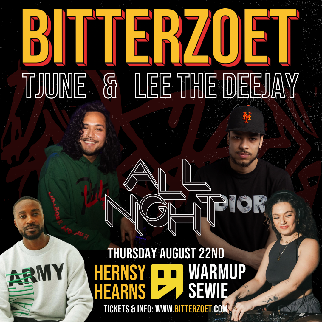 ALL NIGHT w/ TJUNE & LEE THE DEEJAY · Bitterzoet